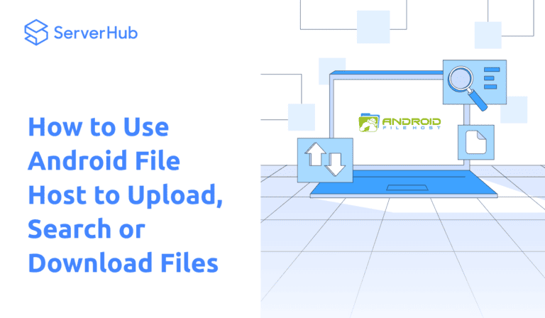 Comprehensive Guide to Using Android File Host as a File Hosting ...