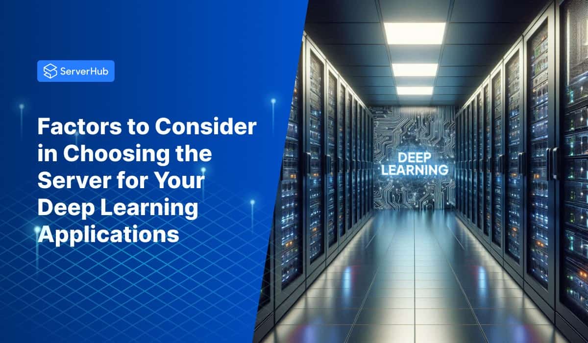 Deep Learning Applications: Choosing the Best Server