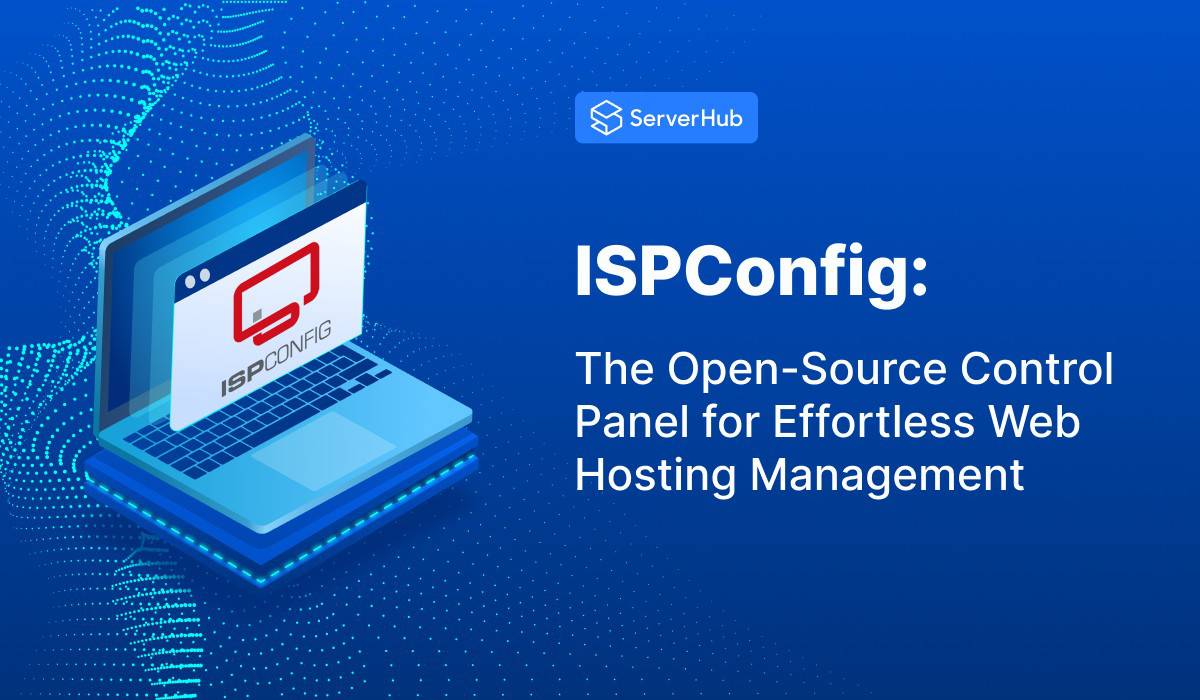 ISPConfig: Control Panel for Web Hosting Management