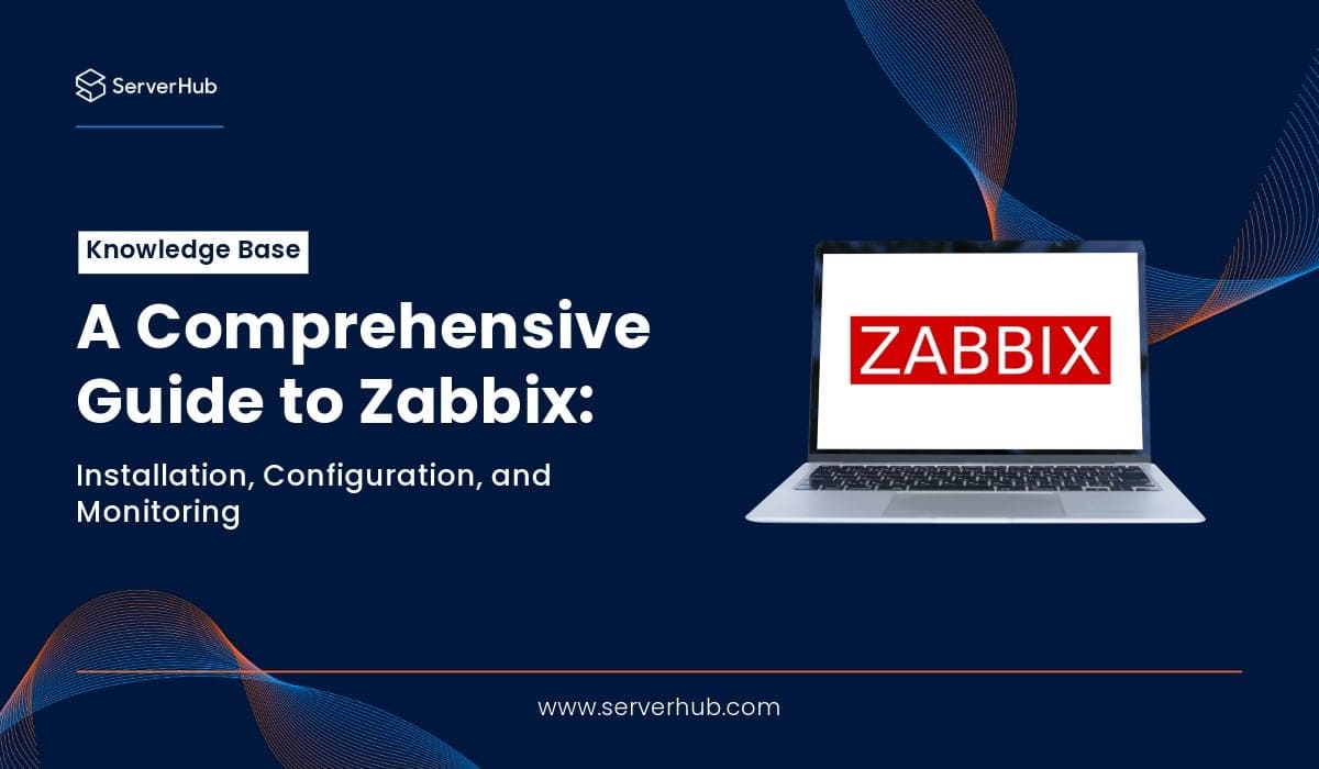 A Guide to Zabbix: Installation, Configuration, & Monitoring