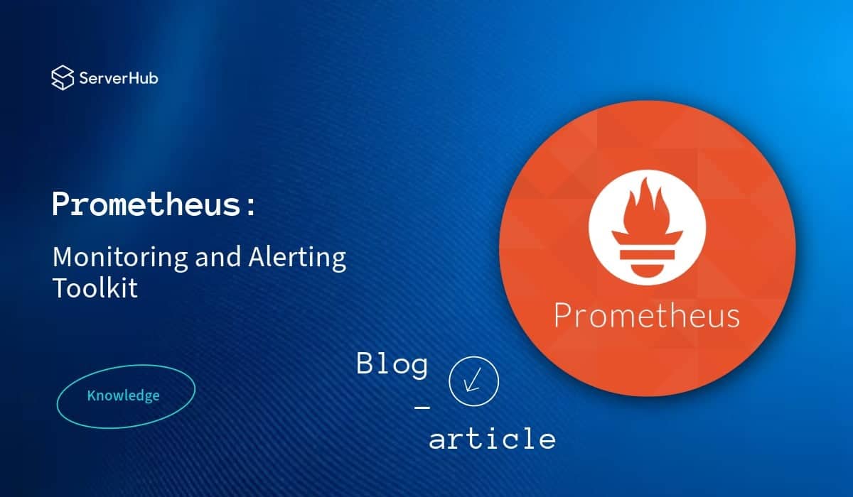Prometheus: Open-Source Monitoring & Alerting Toolkit