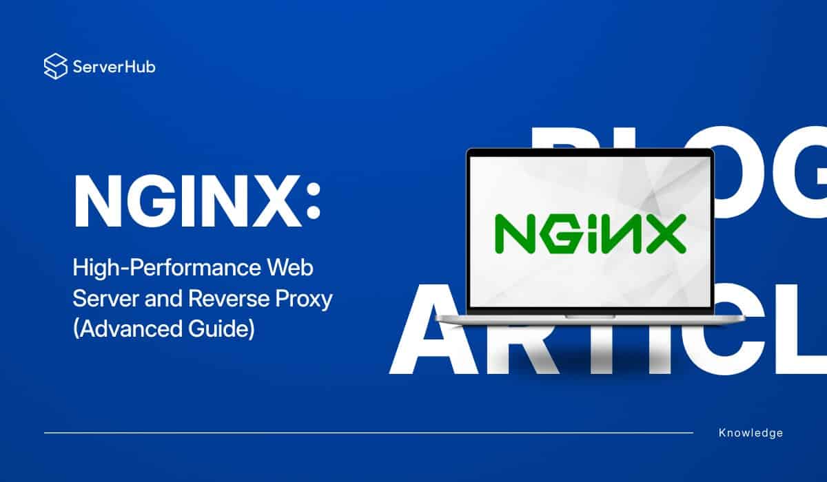 Guide to NGINX: High Performance Web Server & Reverse Proxy